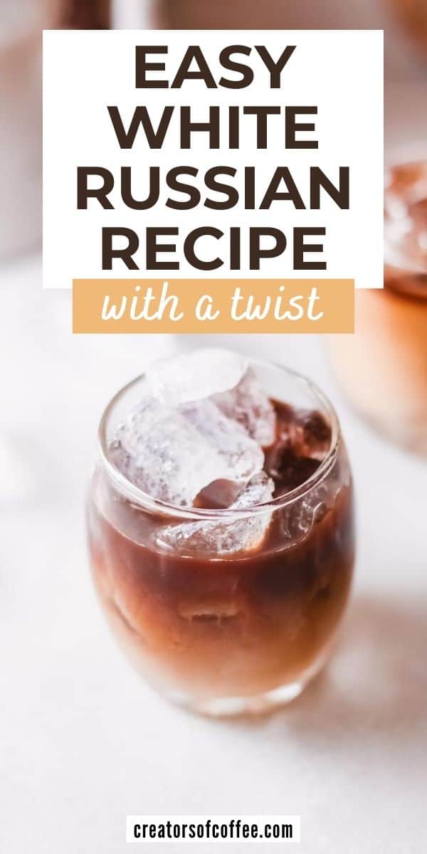 White Russian Coffee Cocktail | Creators Of Coffee