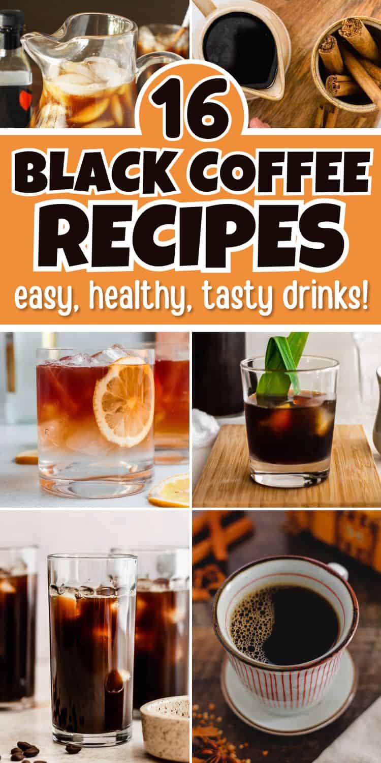 16 Black Coffee Recipes You’ll Actually Want to Drink Every Day ...